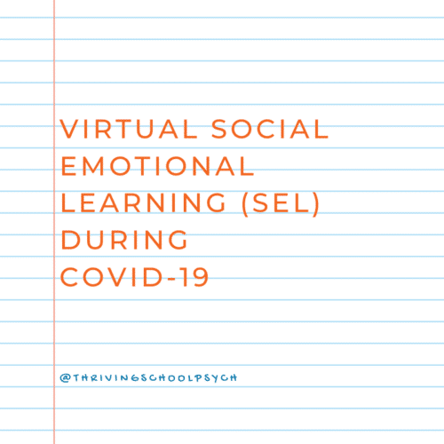 Virtual SEL during COVID-19 - Thriving School Psychologist ...