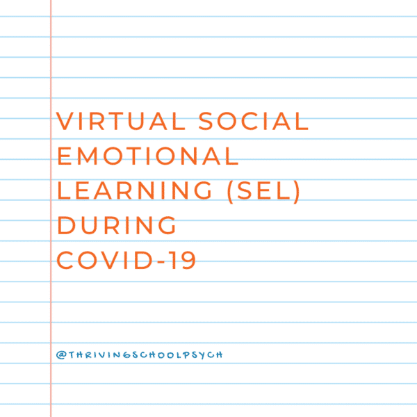 Virtual SEL during COVID-19 - Thriving School Psychologist ...