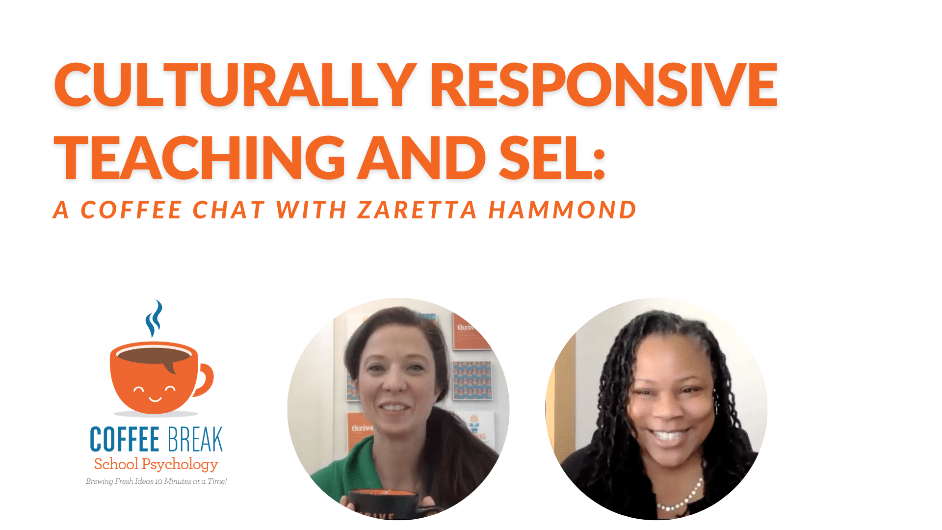 Culturally Responsive Teaching and SEL: A Coffee Chat with Zaretta ...