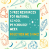 5 Resources for National School Psychology Week 2022 | Thriving School ...
